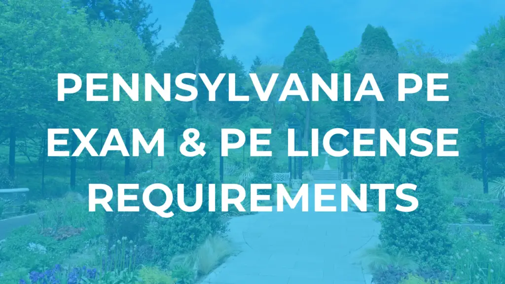 Pennsylvania PE Exam, PE License, and PDH Requirements – PE Preparation