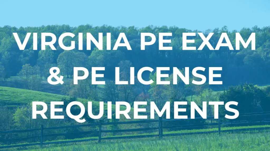 Virginia PE Exam, PE License, and PDH Requirements – PE Preparation